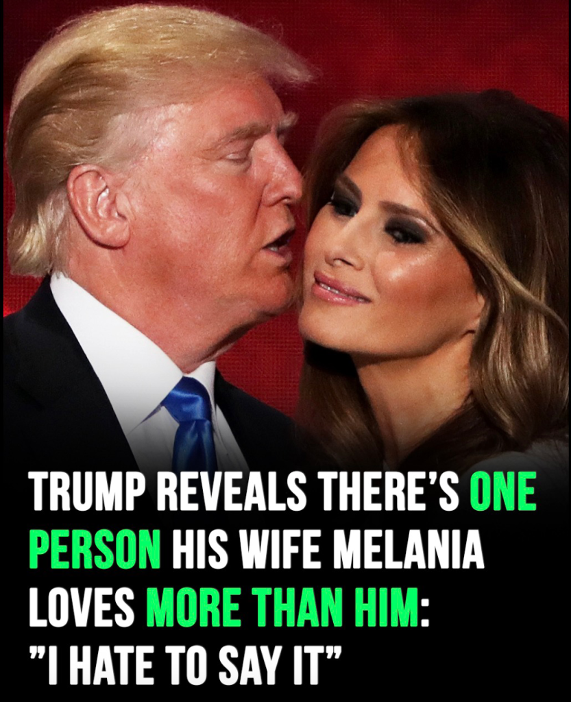 Donald Trump admits Melania loves someone more than him – Tiny House Zone