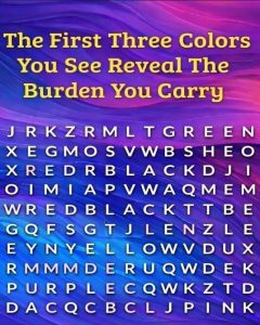 The First Three Colors You See Reveal The Burden You Carry more details ...
