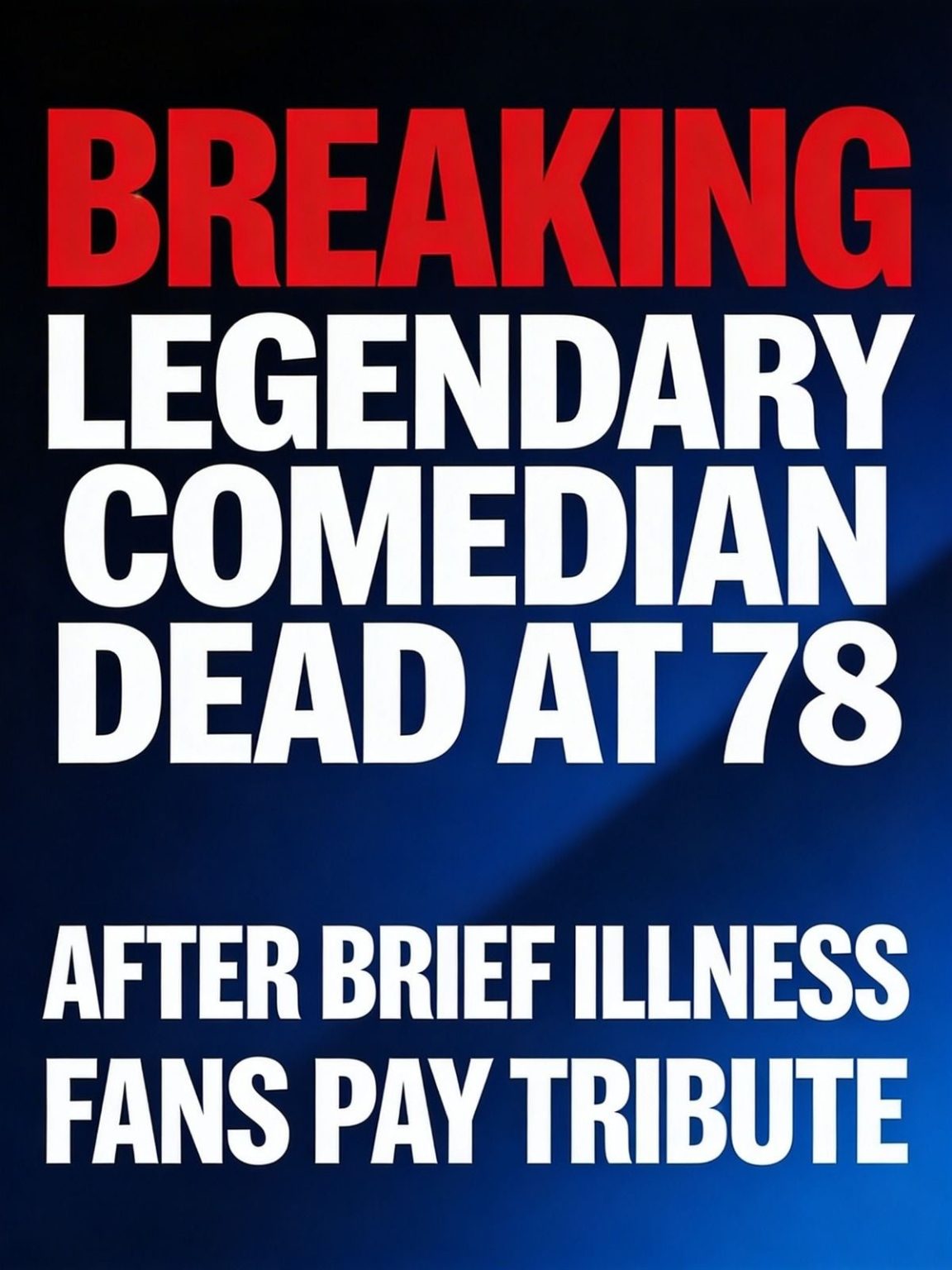 BREAKING: Legendary Comedian Dead at 78 After Brief Illness – Tiny ...