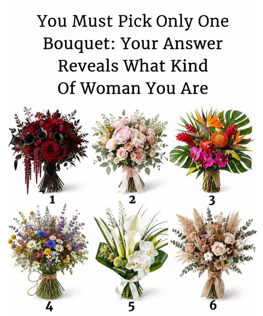You Must Pick Only One Bouquet: Your Answer Reveals What Kind Of Woman ...